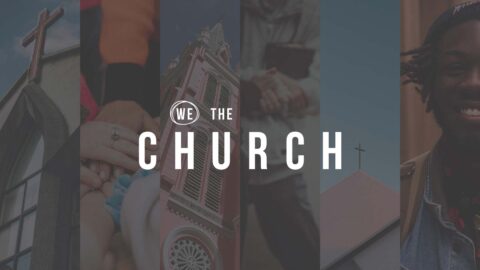 We the Church | Christ Together